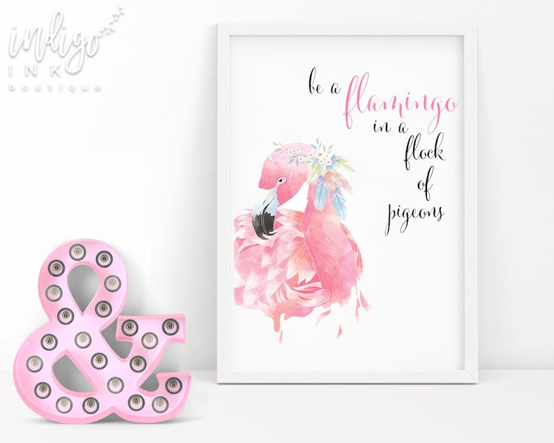 Be a Flamingo in a Flock of Pigeons | Dorm Decor | Flamingo Art ...