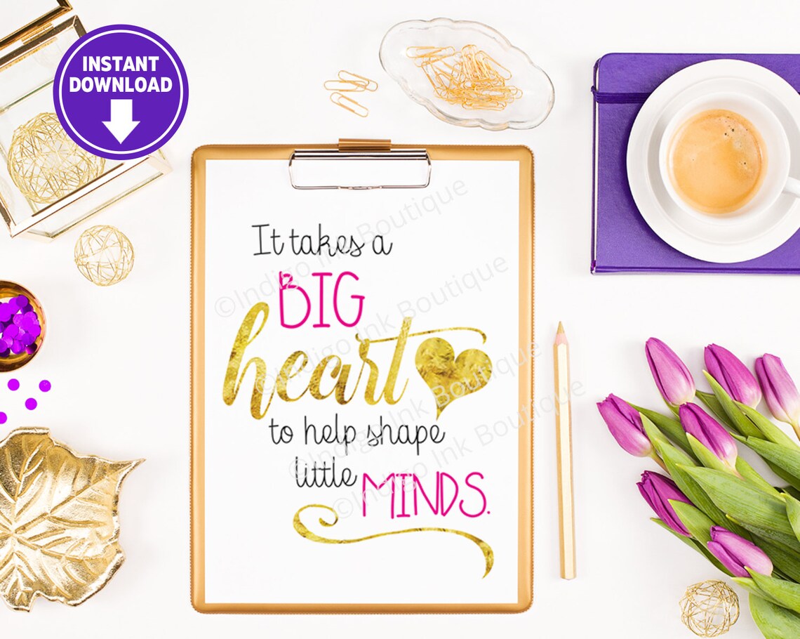 It Takes a Big Heart to Help Shape Little Minds INSTANT - Etsy