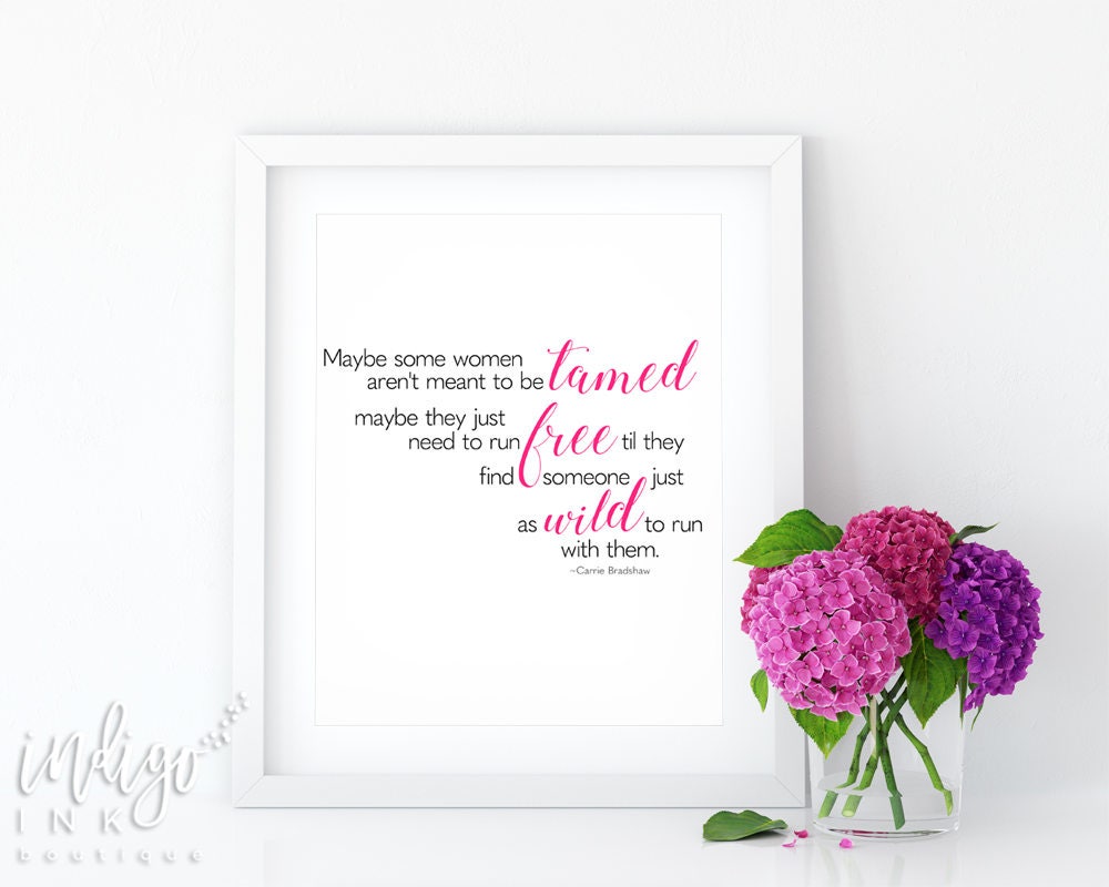 Maybe Some Women | Meant to Be Tamed Printable Quote | Someone Just as ...