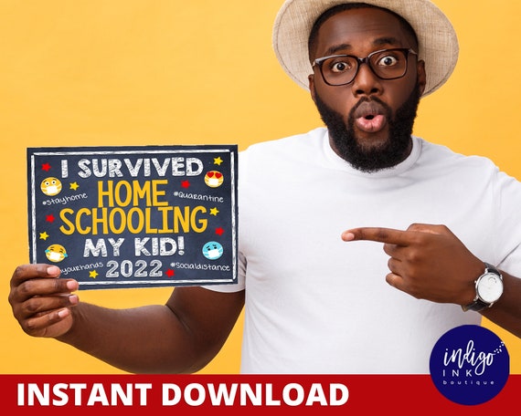I Survived Homeschooling My Kid Sign INSTANT DOWNLOAD | End of the Year ...