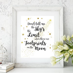 Don't Tell Me the Sky's the Limit When There Are Footprints on the Moon ...