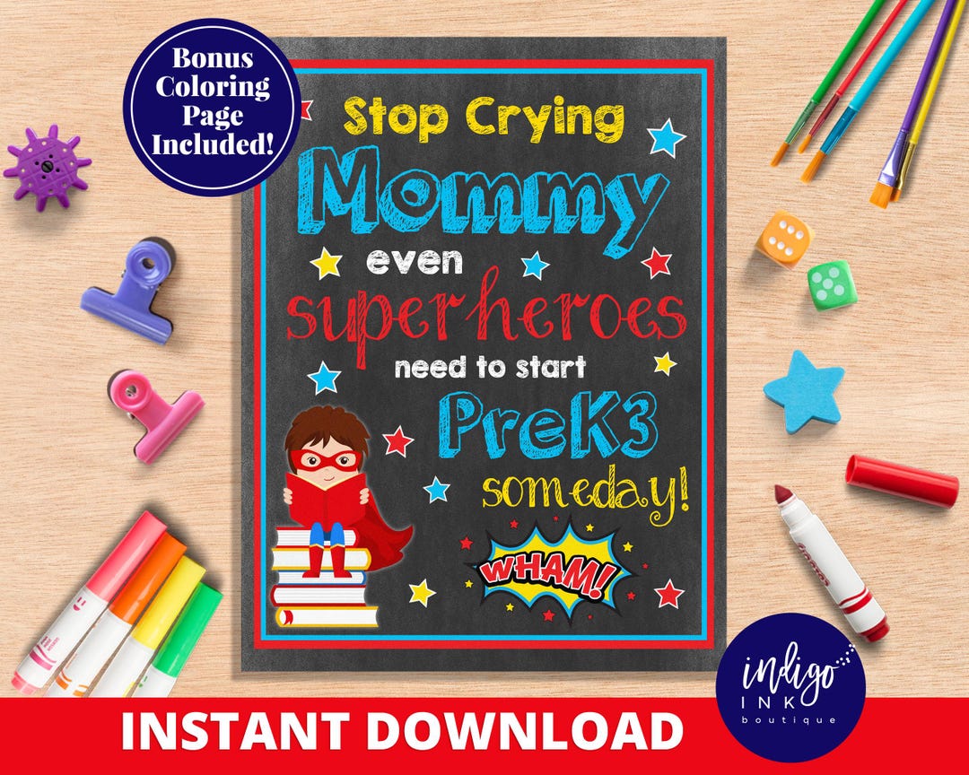 1st Day of Prek3 Sign INSTANT DOWNLOAD | Stop Crying Mom | Superhero ...