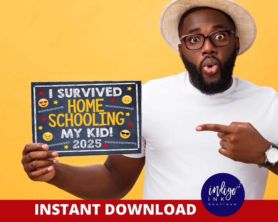 I Survived Homeschooling My Kid Sign INSTANT DOWNLOAD | End of the Year ...