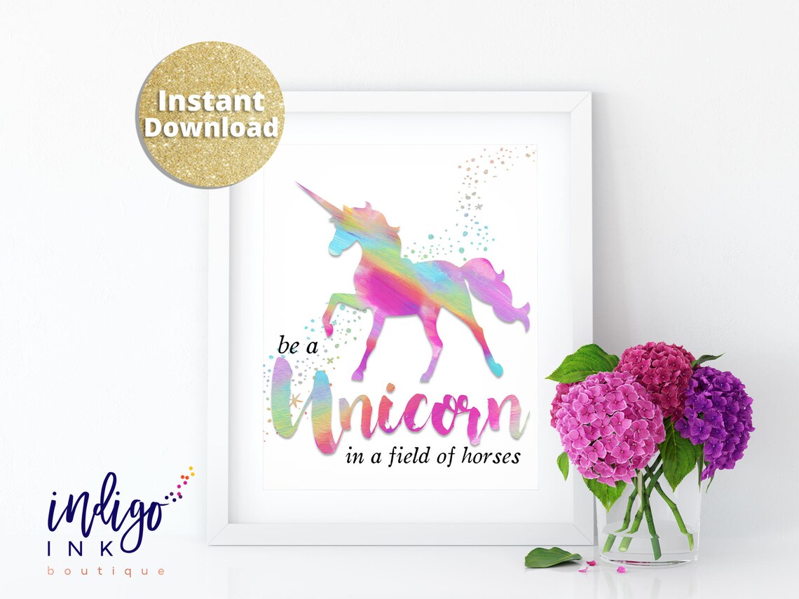 Be a Unicorn in a Field of Horses INSTANT DOWNLOAD | Rainbow Print ...