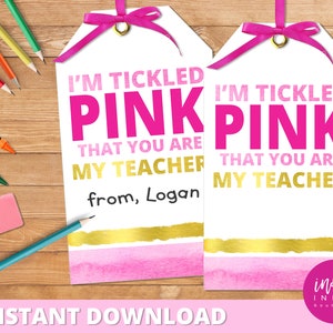 First Day of School Teacher Tag INSTANT DOWNLOAD | I'm Tickled Pink You ...
