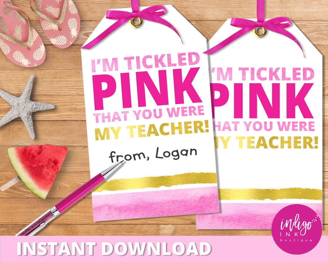 Teacher Appreciation Gift Tags INSTANT DOWNLOAD | I'm Tickled Pink You ...