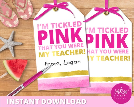 Teacher Appreciation Gift Tags INSTANT DOWNLOAD | I'm Tickled Pink You ...