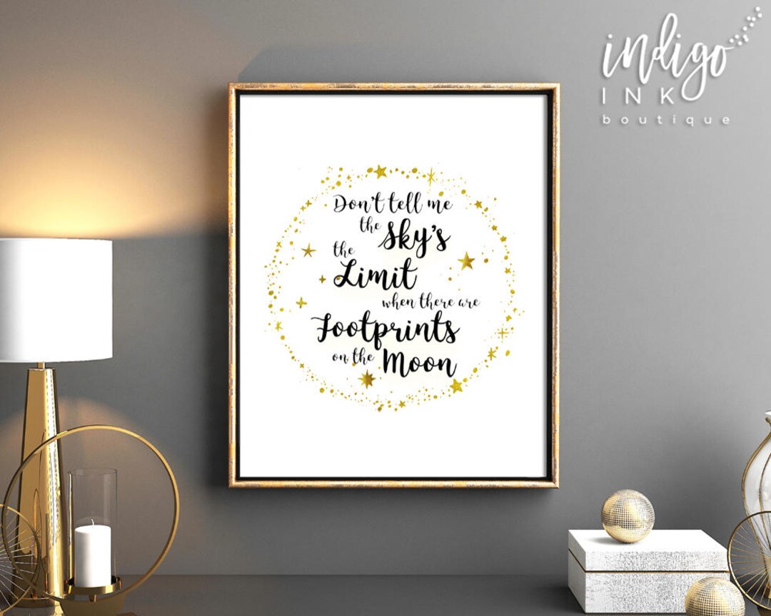 Don't Tell Me the Sky's the Limit When There Are Footprints on the Moon ...