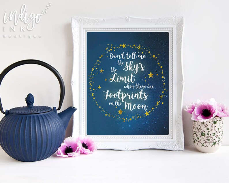 Don't Tell Me the Sky's the Limit When There Are Footprints on the Moon ...