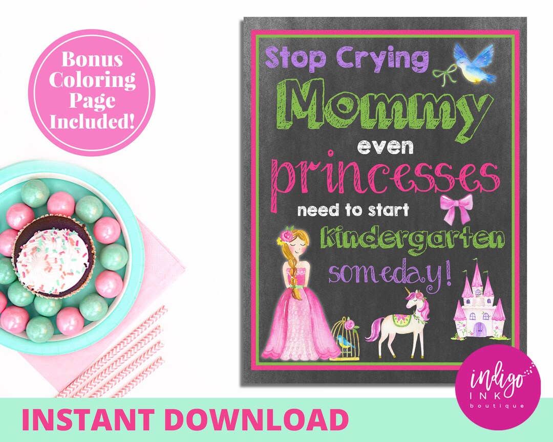 1st Day of School Sign INSTANT DOWNLOAD | Stop Crying Mom Princess Sign ...