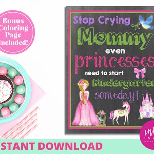 1st Day of School Sign INSTANT DOWNLOAD | Stop Crying Mom Princess Sign ...