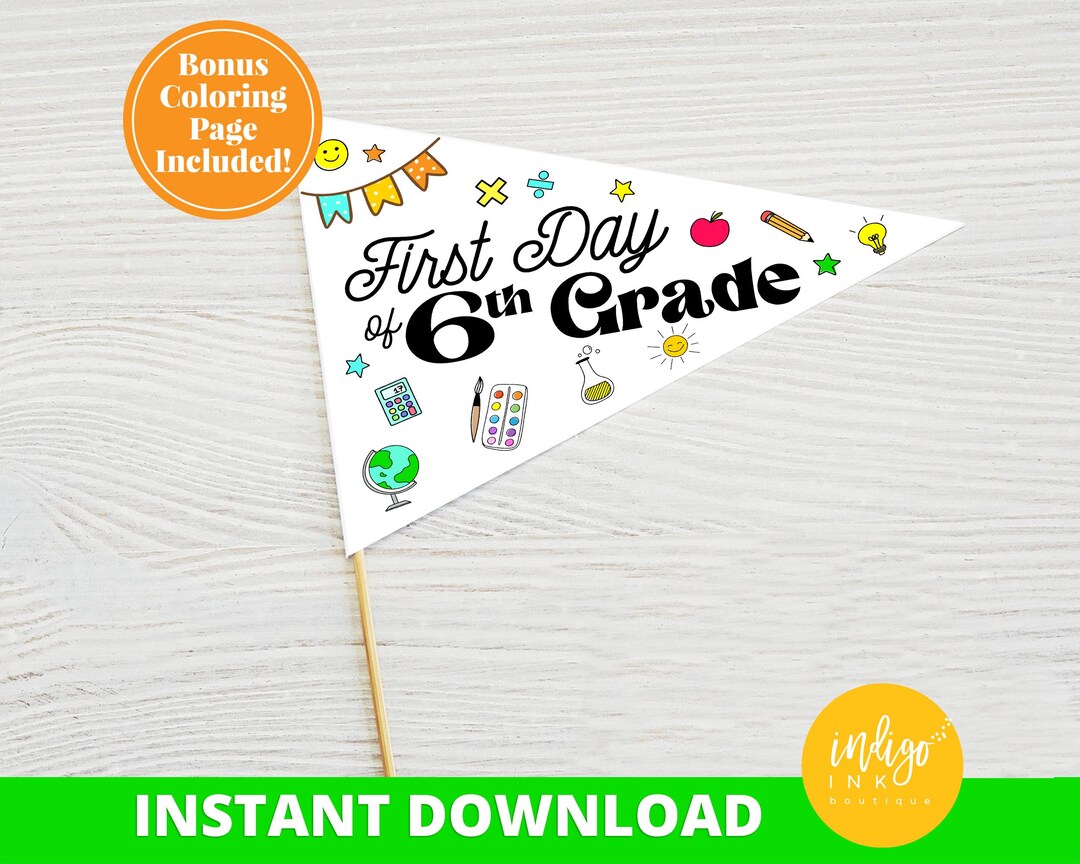 First Day of School Pennant Flags INSTANT DOWNLOAD | First Day of Sixth ...
