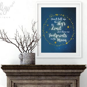 Don't Tell Me the Sky's the Limit When There Are Footprints on the Moon ...