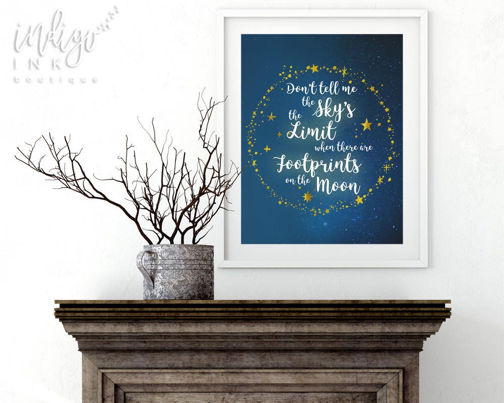 Don't Tell Me the Sky's the Limit When There Are | Etsy