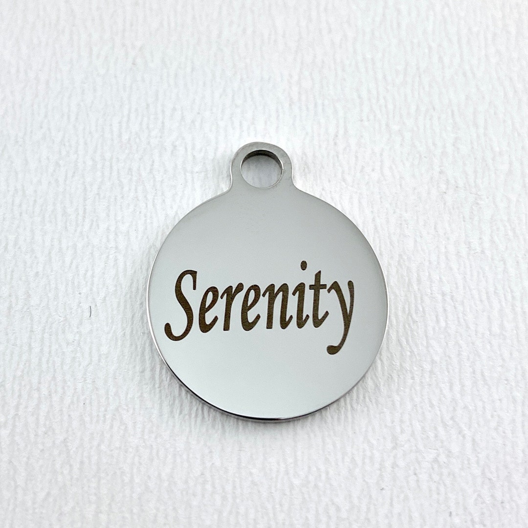 Serenity, Round Charm, Serenity Writing Charm, Stainless Steel Engraved ...