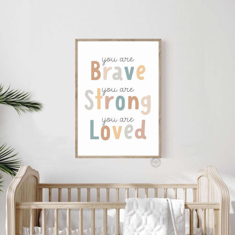 You Are Brave You Are Strong You Are Loved, Neutral Nursery Wall Art ...