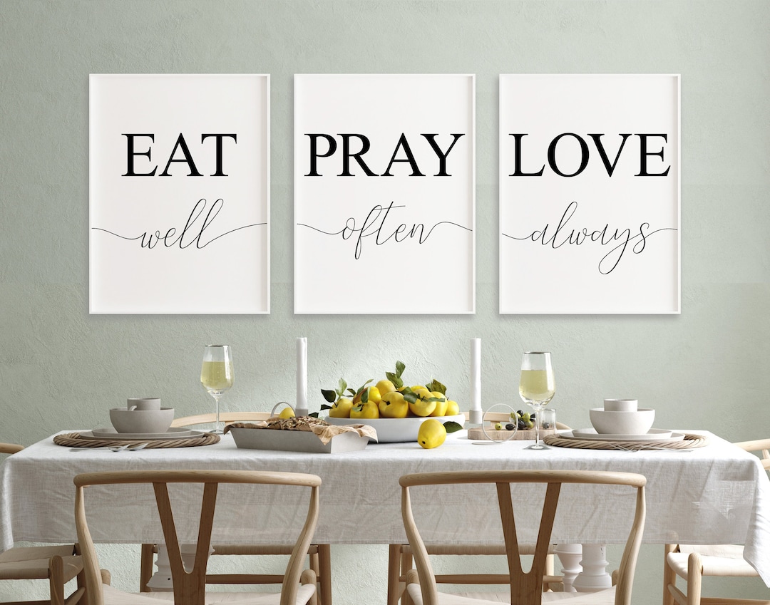 Eat Pray Love Wall Art, Eat Well Pray Often Love Always, Kitchen ...