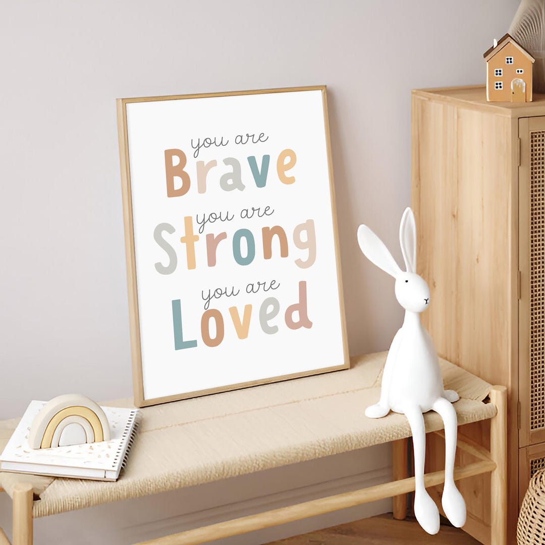 You Are Brave You Are Strong You Are Loved, Neutral Nursery Wall Art ...