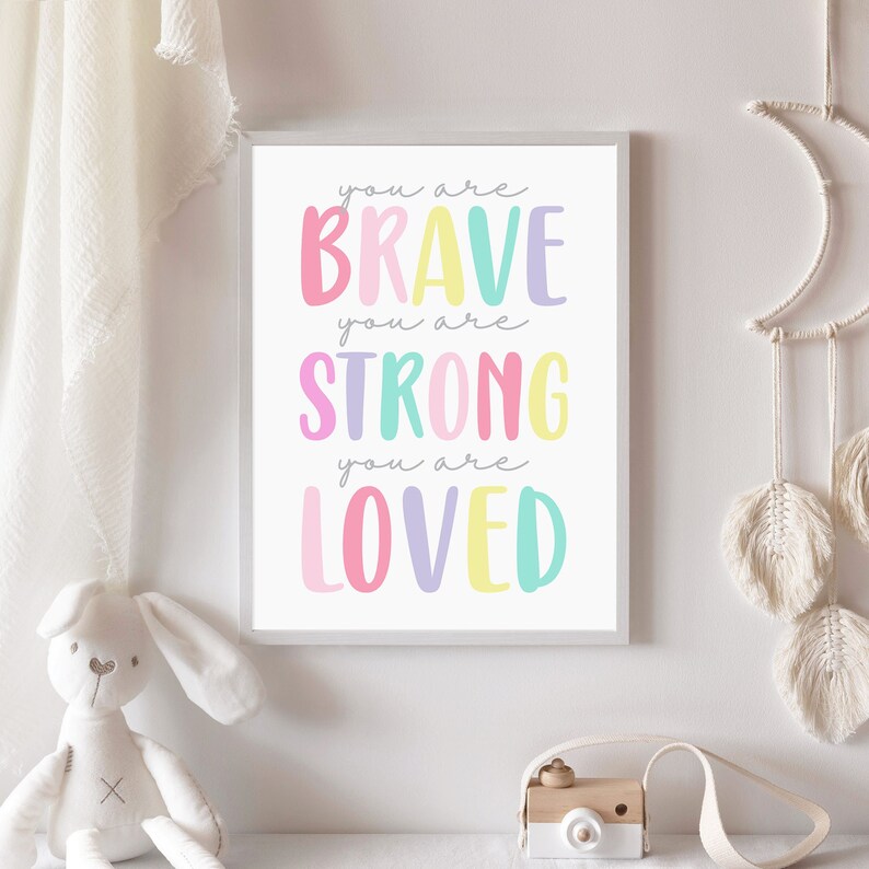 You Are Brave You Are Strong You Are Loved, Nursery Wall Decor Girl ...