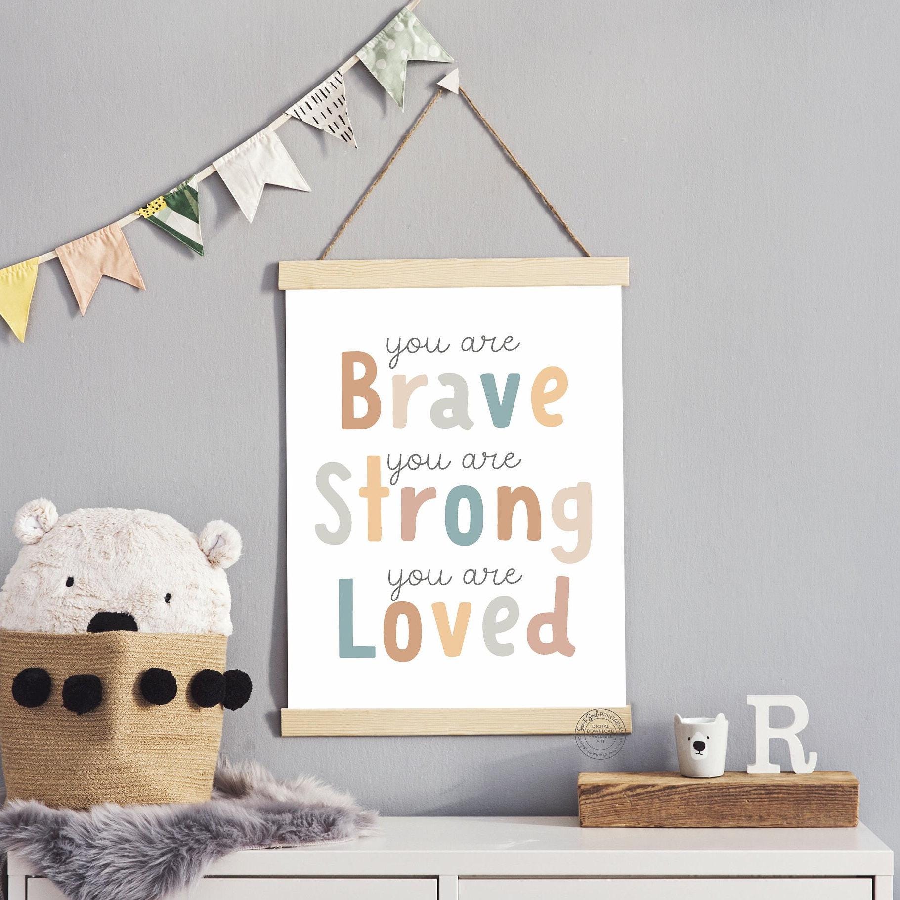 You Are Brave You Are Strong You Are Loved, Neutral Nursery Wall Art ...