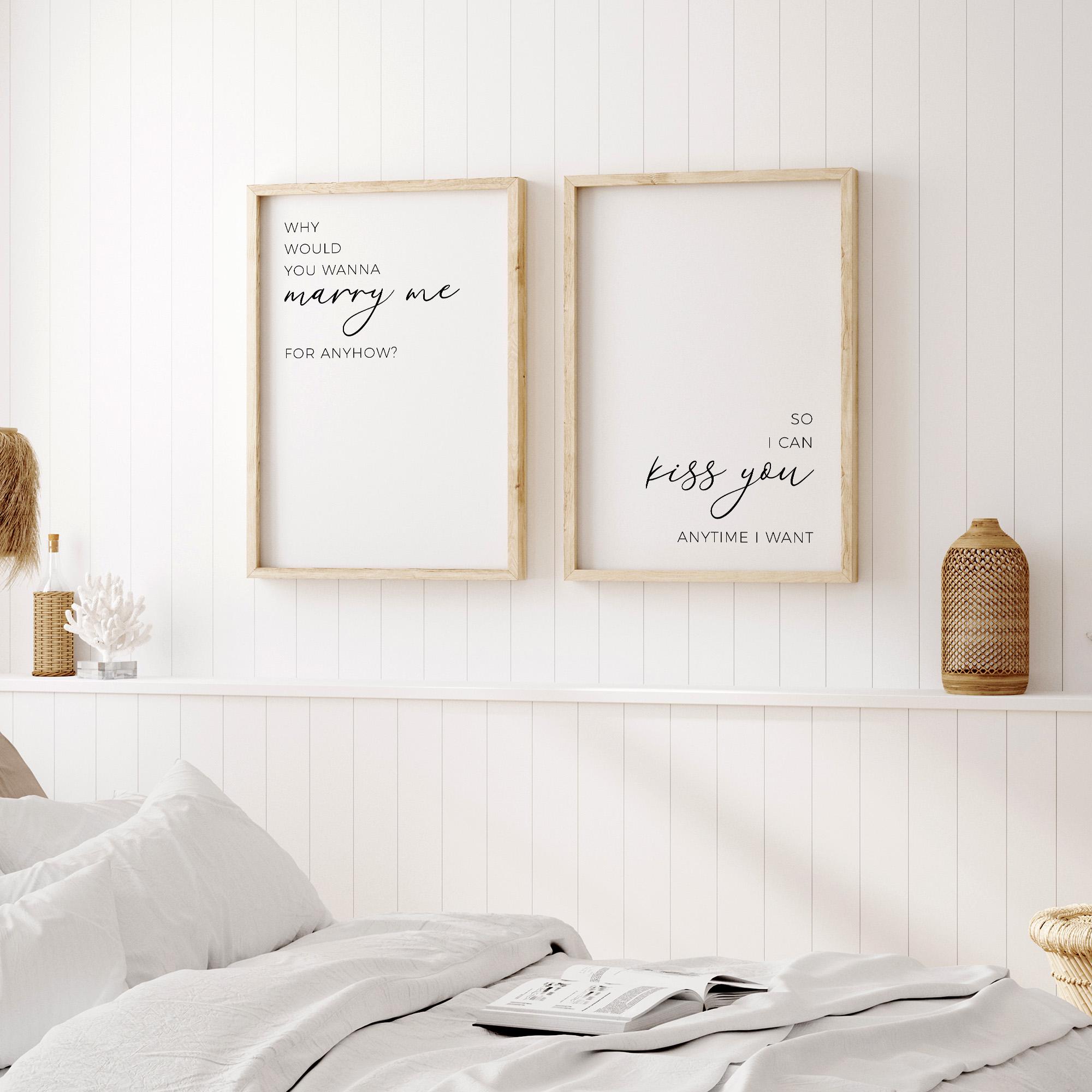 Why Would You Wanna Marry Me for Anyhow, Bedroom Prints Couple Bedroom ...