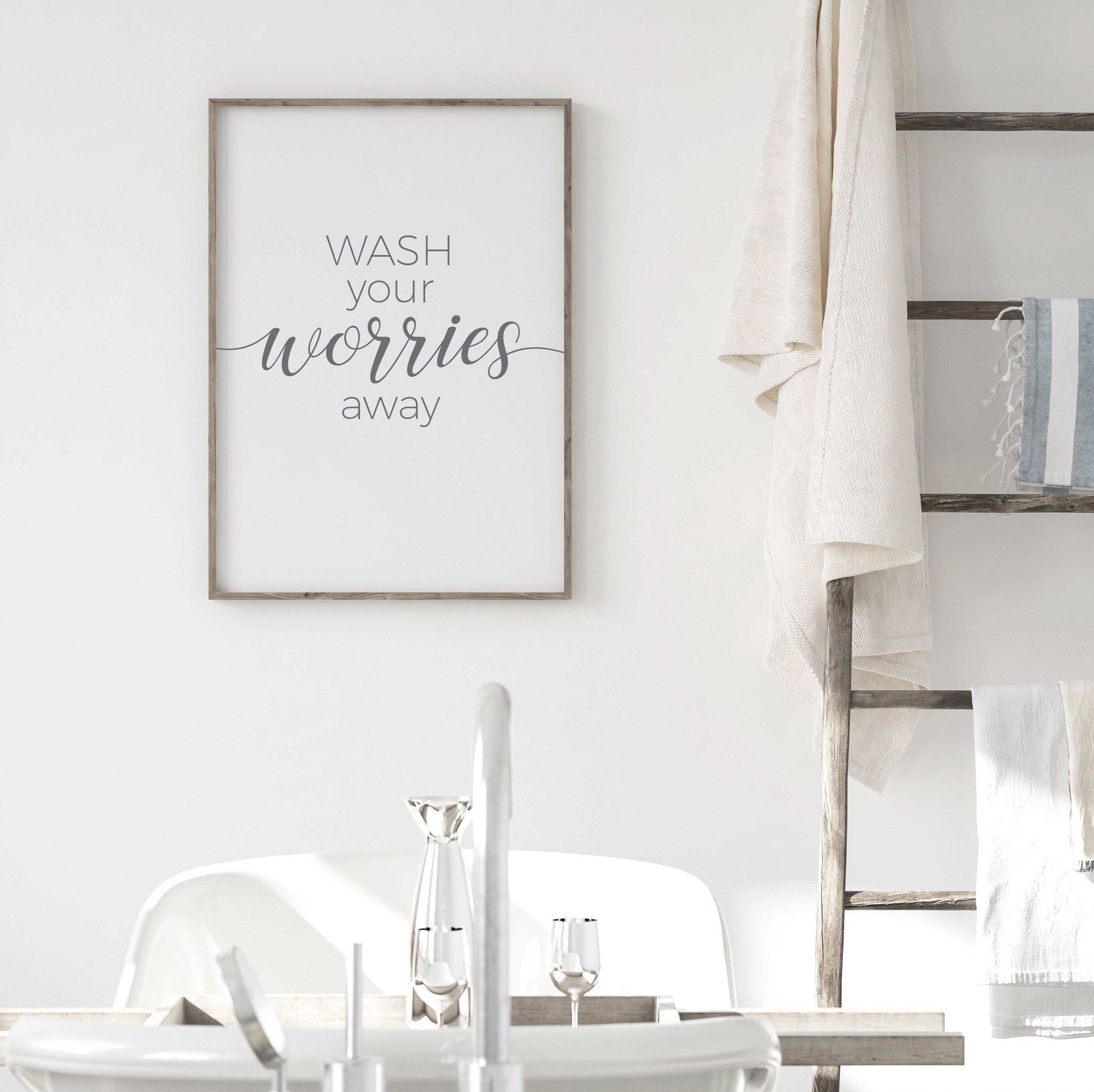 Wash Your Worries Away Bathroom Sign Digital Download Bathroom Etsy