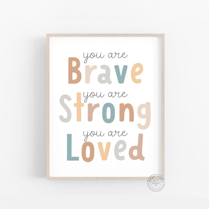 You Are Brave You Are Strong You Are Loved, Neutral Nursery Wall Art ...