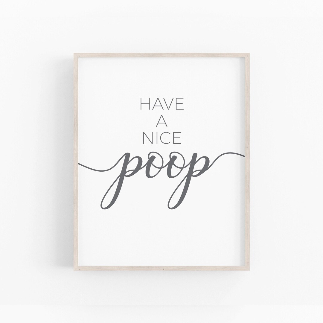 Have a nice poop Druck, Kinder Badezimmer Wand Kunst, lustiges Poster ...