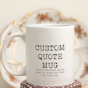 CUSTOM Quote Mug, Personal Bespoke Mug - Etsy
