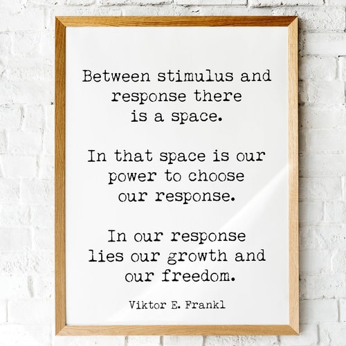 Viktor Frankl Quote Print Between Stimulus and Response There | Etsy