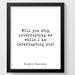 Winston Churchill Quote Print, Will You Stop Interrupting Me While I Am ...