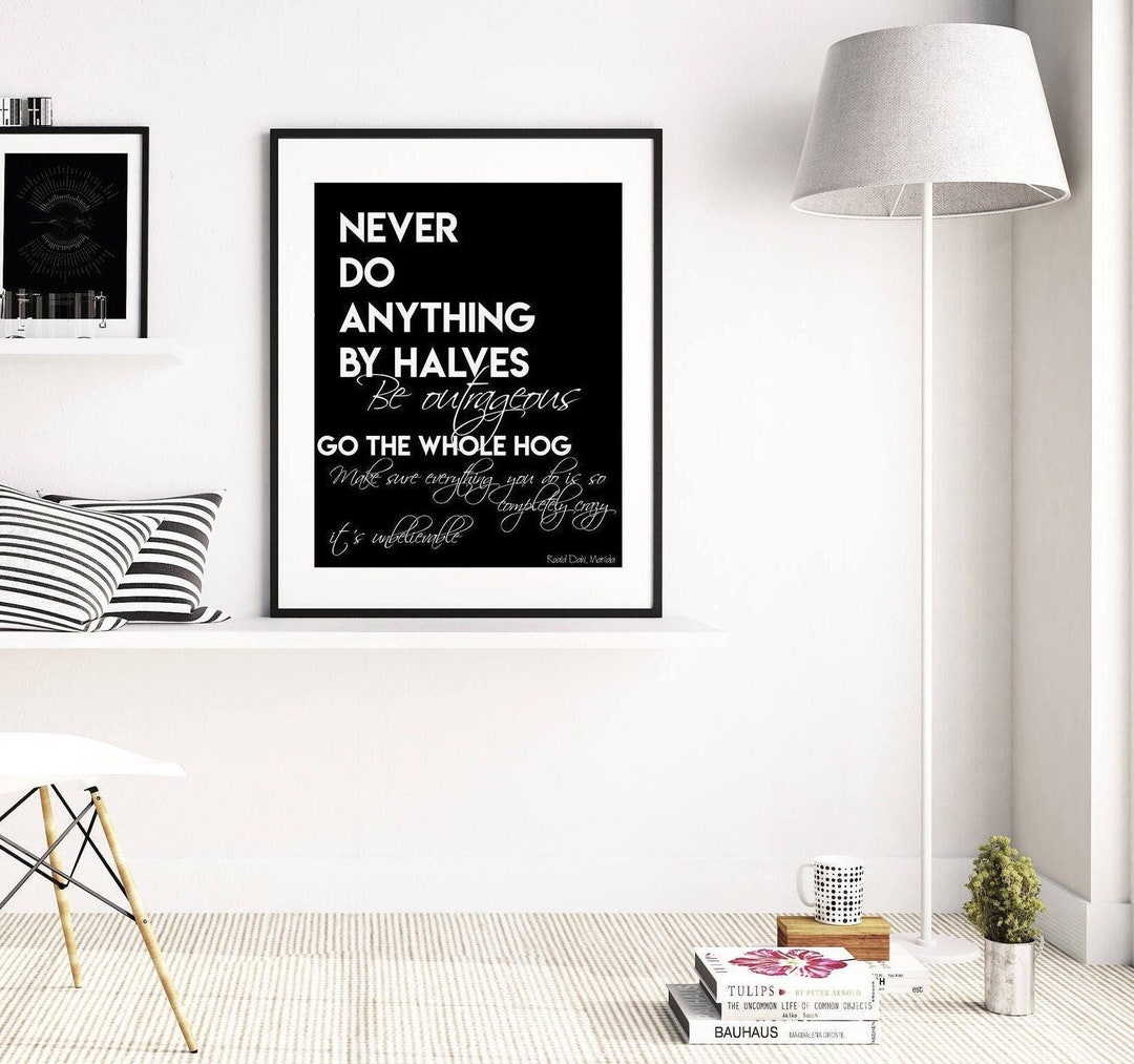 Roald Dahl MATILDA Wall Art Print in Black & White, Never Do Anything ...