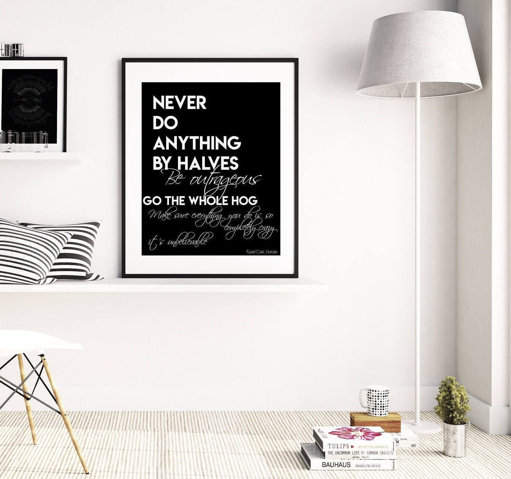 Roald Dahl Print – Never Do Anything by Halves – Matilda Motivational ...