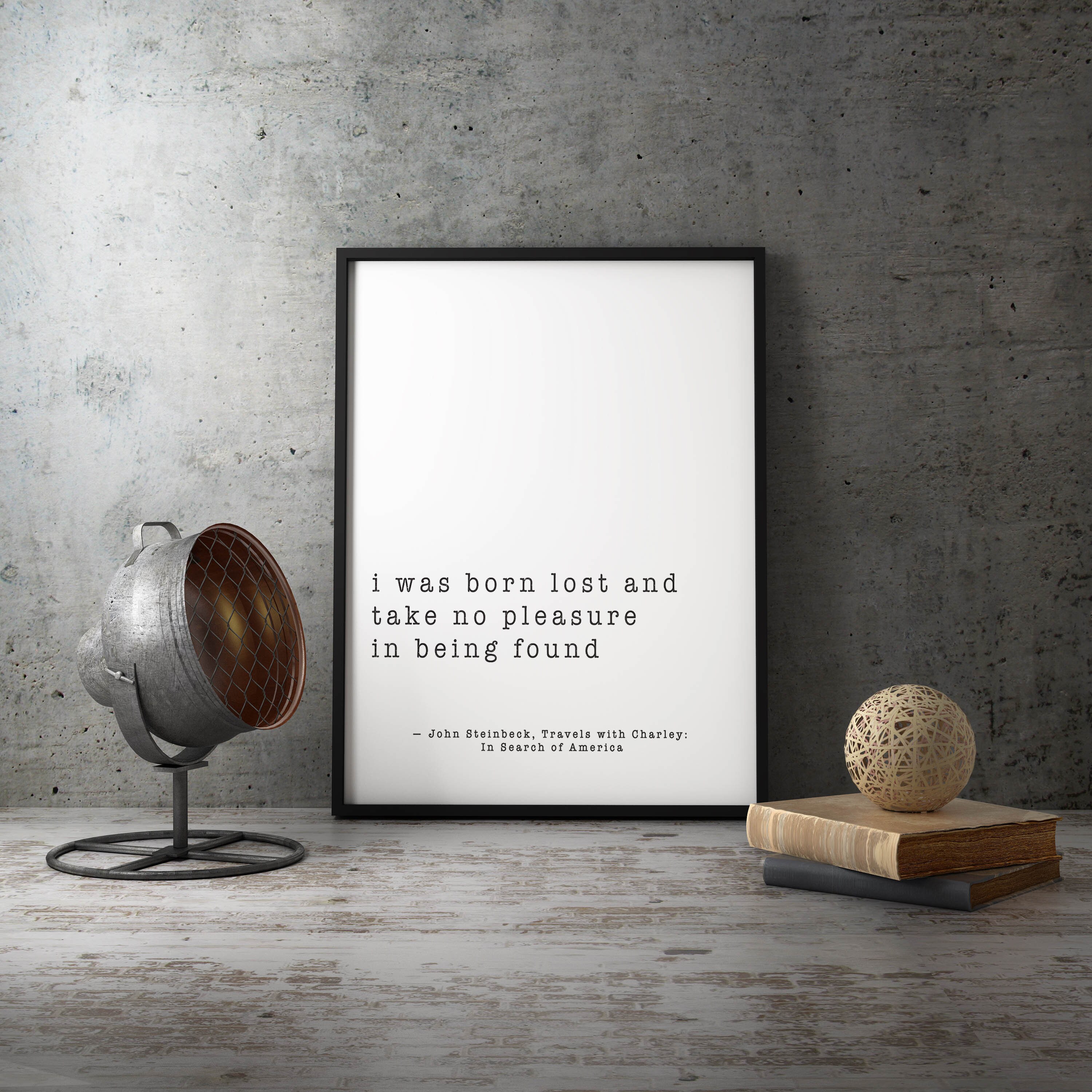 John Steinbeck Quote Art Print, I Was Born Lost Home Decor, Minimalist ...