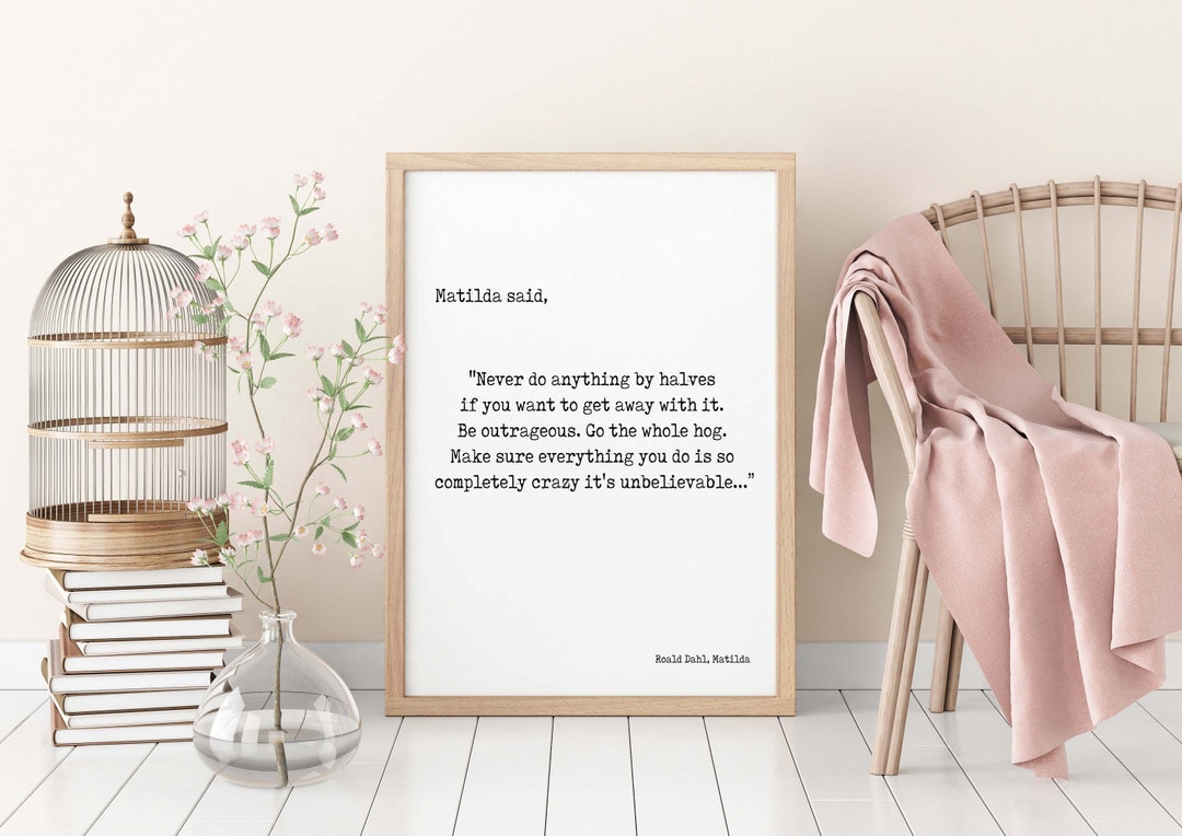 Roald Dahl Matilda Quote Art Print – Minimalist Black & White Bookish ...
