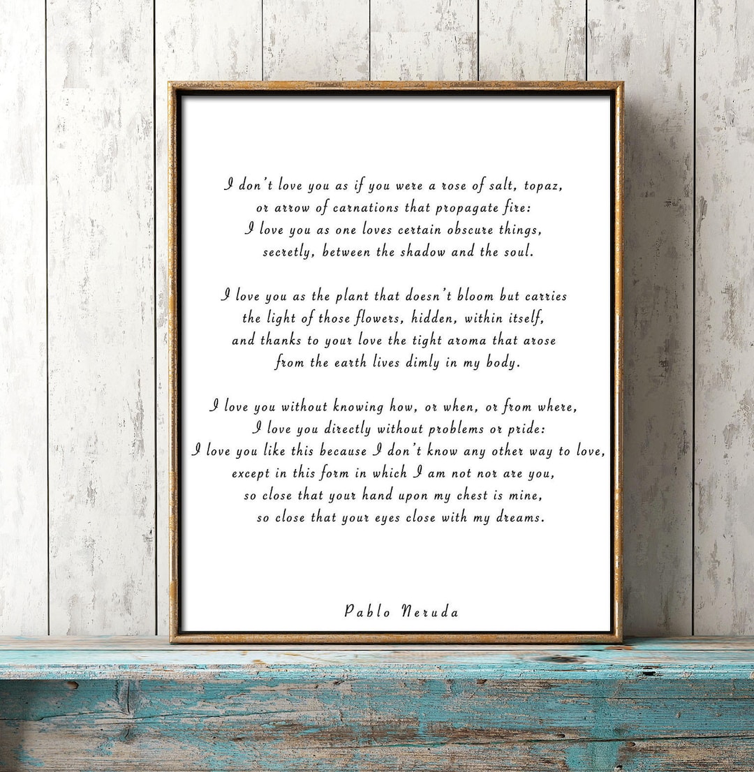 Pablo Neruda Minimalist Poetry Anniversary Poem Art - Sonnet 17 - I ...