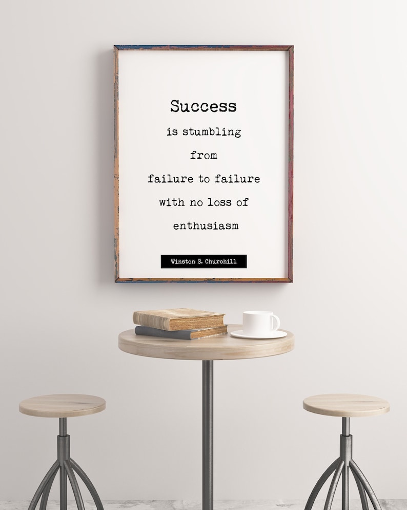 Winston Churchill Quote Print, Success is Stumbling From Failure to ...