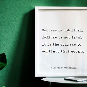 Winston Churchill Quote Print, Success is Not Final, Failure is Not ...