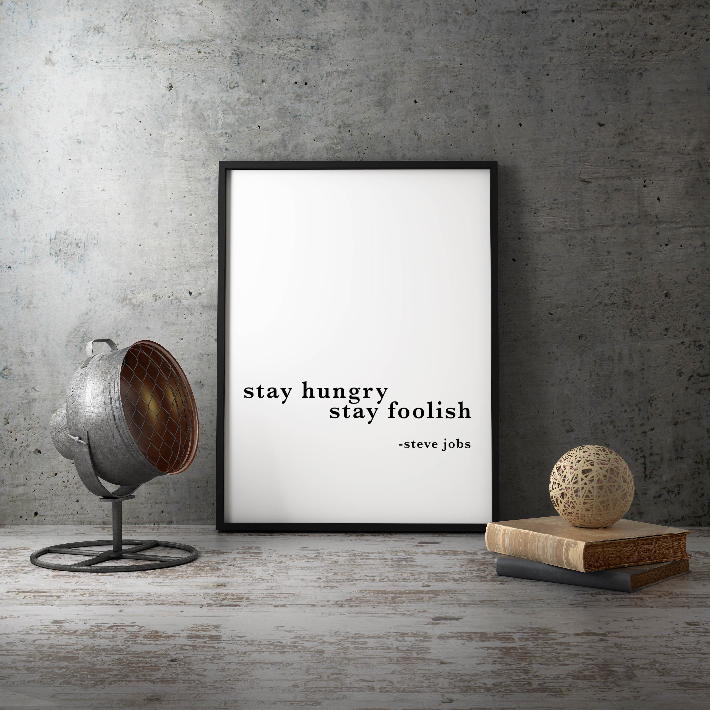 Stay Hungry Quotes