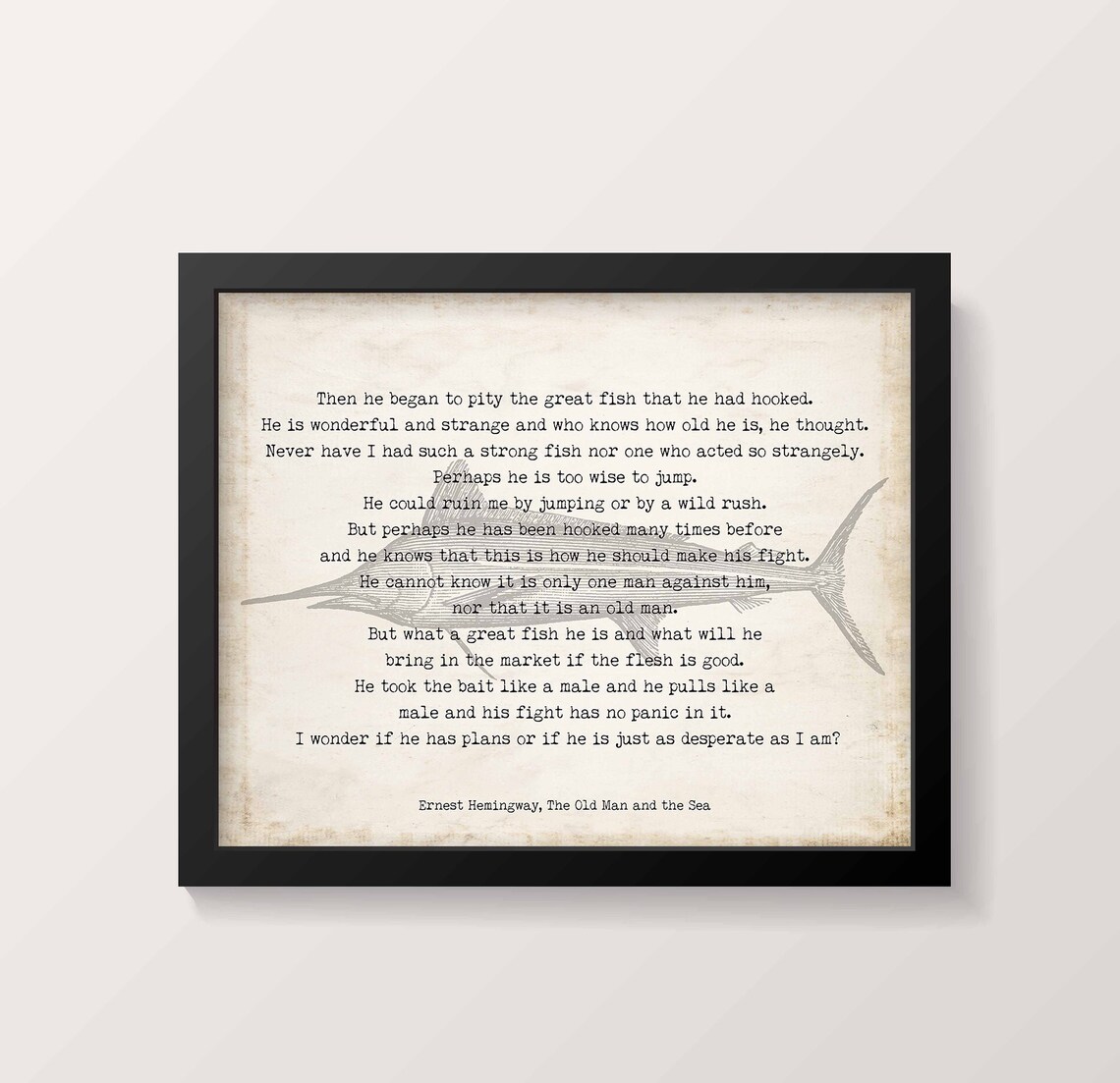Ernest Hemingway the Old Man and the Sea - Fishing Quote Print, Book ...