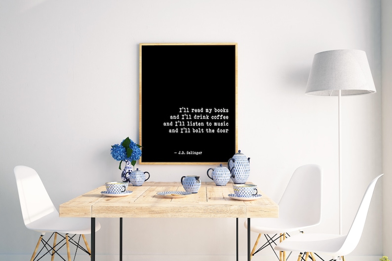J D Salinger Quote Print Ill Read My Books and Ill Drink - Etsy