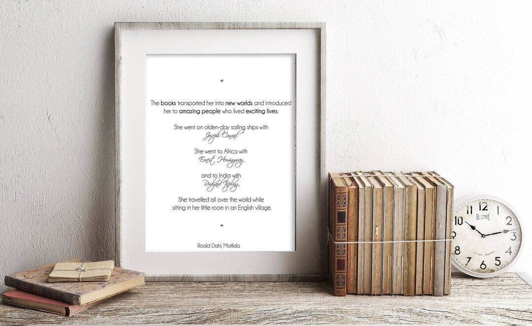 Roald Dahl Matilda Books Transported Her Quote Literary Art Poster ...