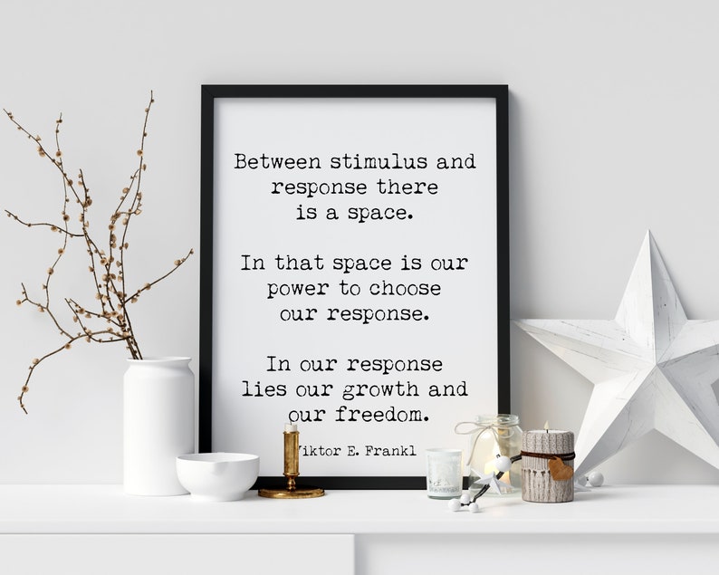 Viktor Frankl Quote Print Between Stimulus And Response There | Etsy