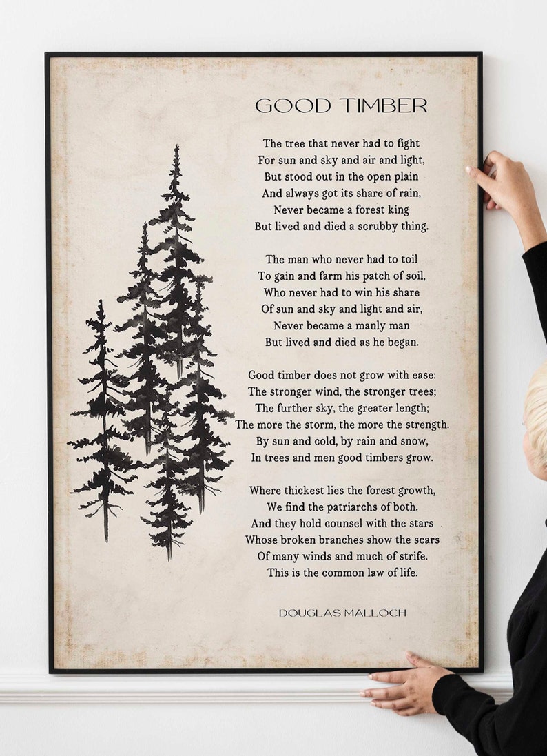 Good Timber Poem Mormon Quote, Thomas S Monson - Douglas Malloch Print ...