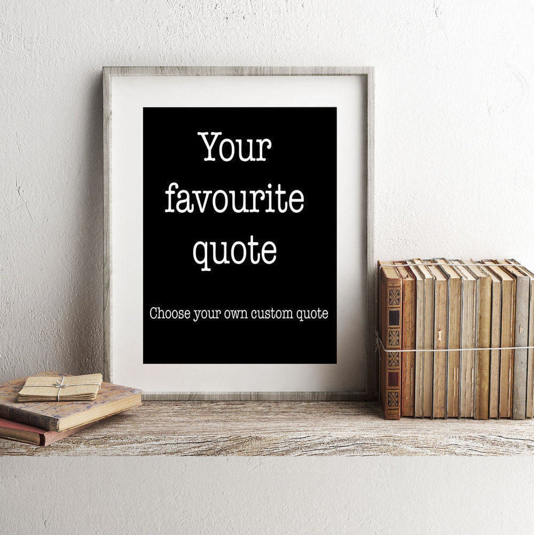Quote Custom Poster, Custom Quote Print, Quote Custom Art, Personalized ...