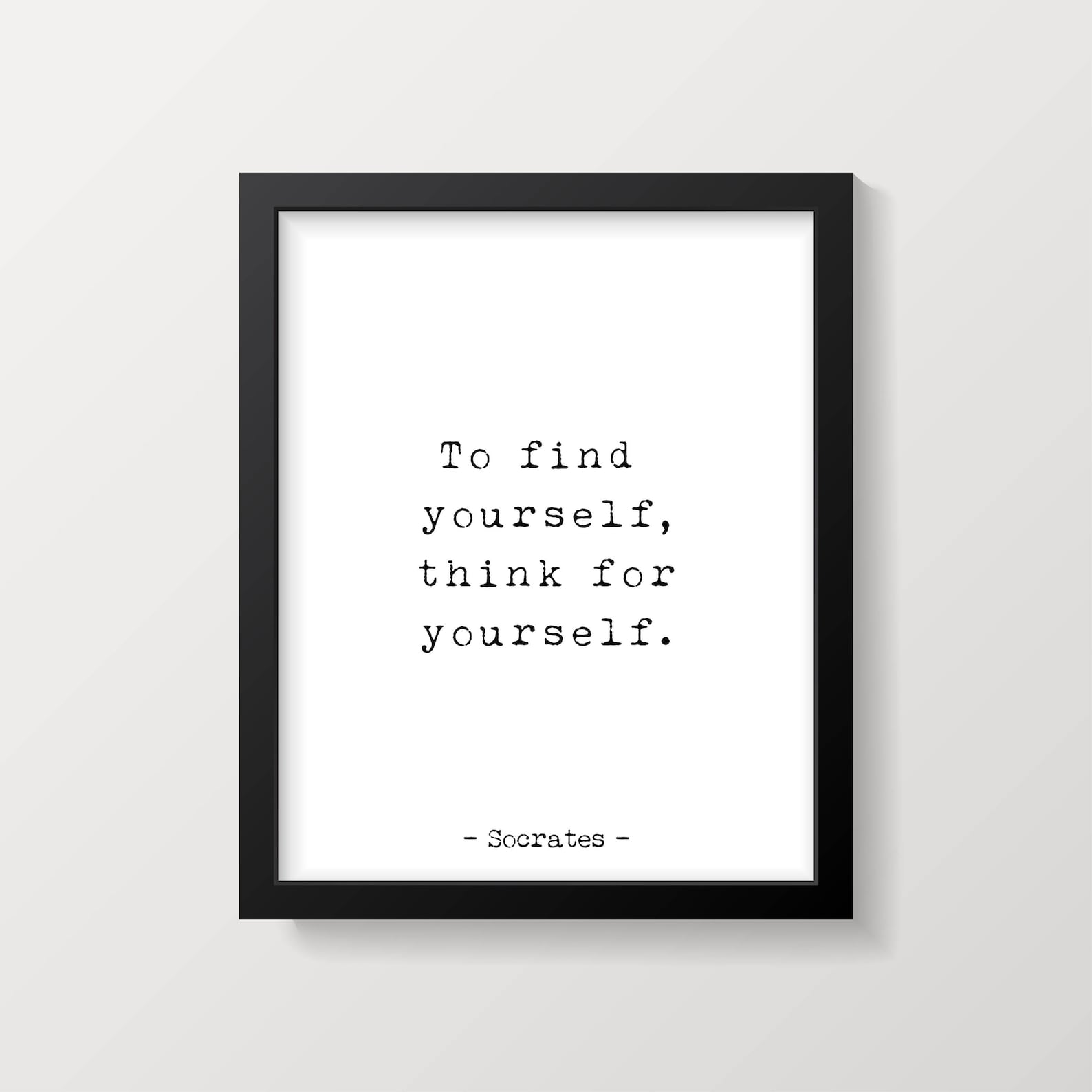Socrates To Find Yourself Think For Yourself Quote Print | Etsy