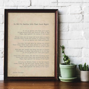 Dylan Thomas Poem Print, Do Not Go Gentle Into That Good Night Poetry ...
