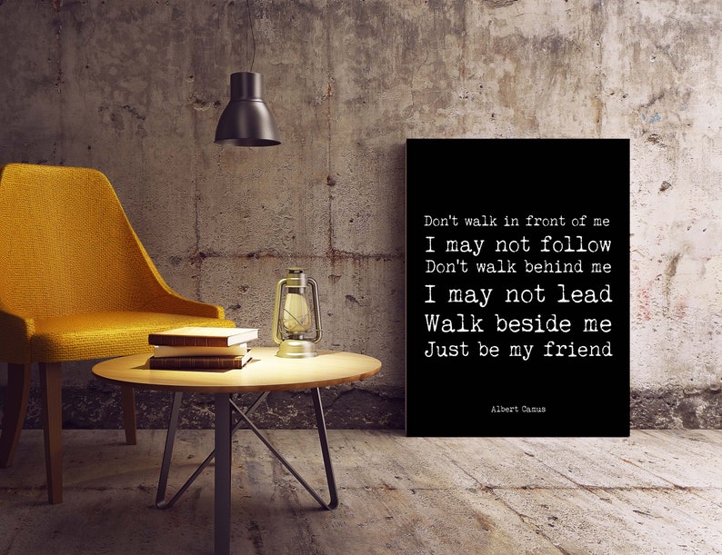 Albert Camus Quote Print Walk Beside Me Just Be My Friend | Etsy