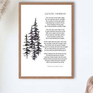 Good Timber Poem LDS Gift, Thomas S Monson Mormon Quote, Douglas ...