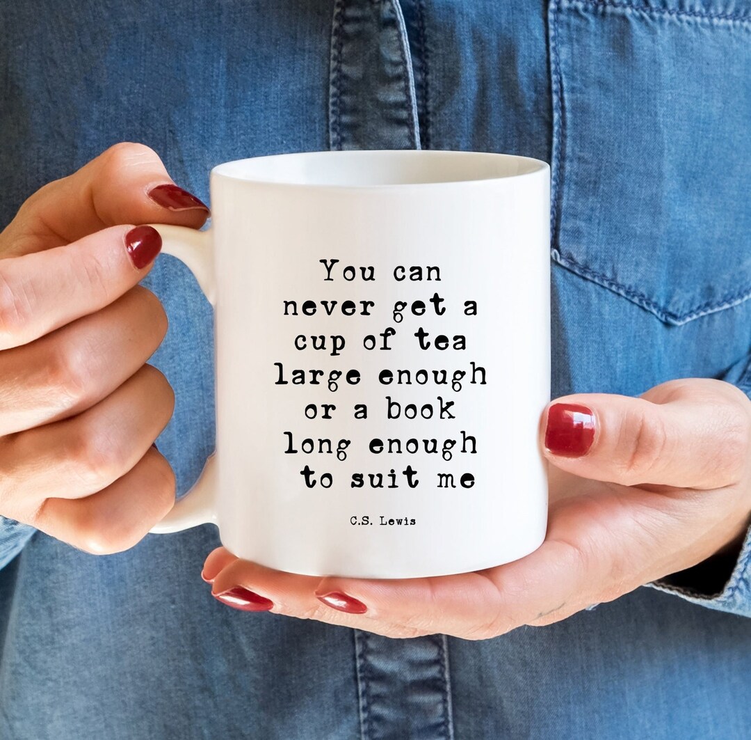 C.S. Lewis Tea and Book Quote Mug, Literary Gift for Book Lovers and ...